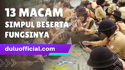 13 Macam Simpul Pramuka Beserta Fungsinya | KASKUS