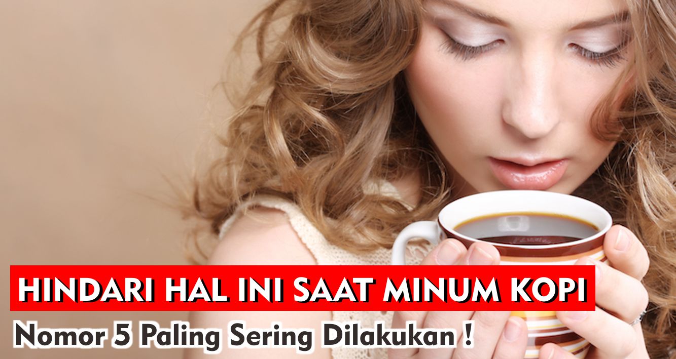 Ternyata Ini 6 Kesalahan Minum Kopi Yang Harus Dihindari Kaskus