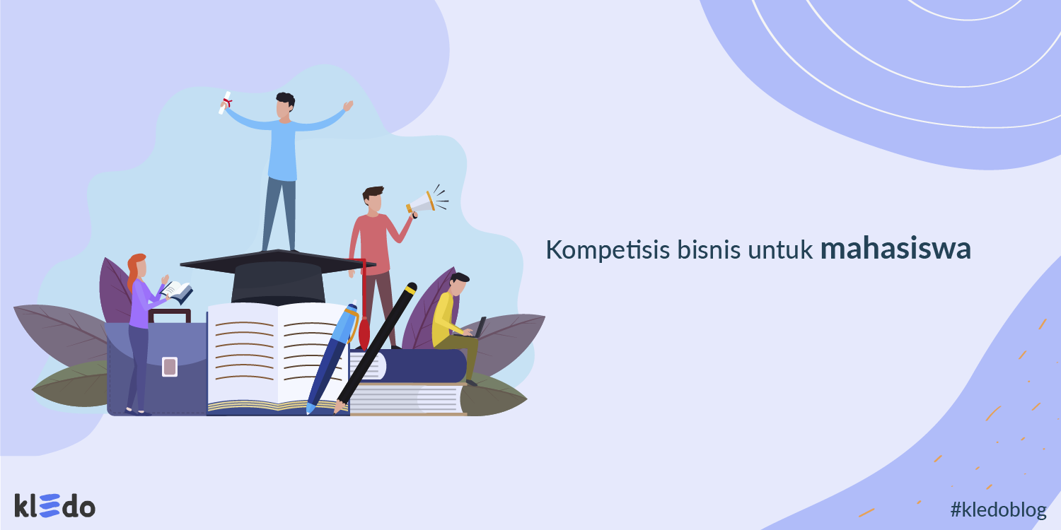 Kompetisi Bisnis Mahasiswa yang Harus Kamu Coba | KASKUS